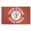 Union Proud, Union Strong Flags | $1 Donated